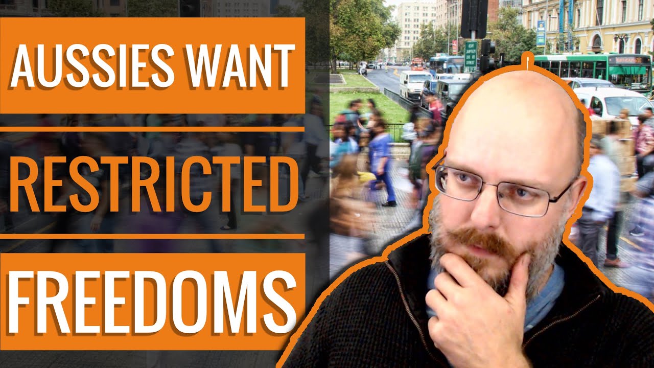 Most Australians want to restrict Freedoms. - YouTube