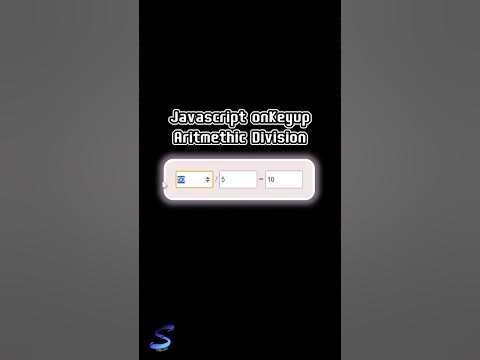 Javascript onKeyup Aritmethic Division #shorts #css #html #javascript # ...
