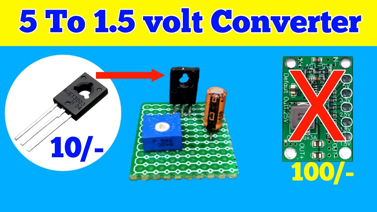 5 Volt To 1 5 Volt Converter how To Make 5v To 1 5v Electronic Work