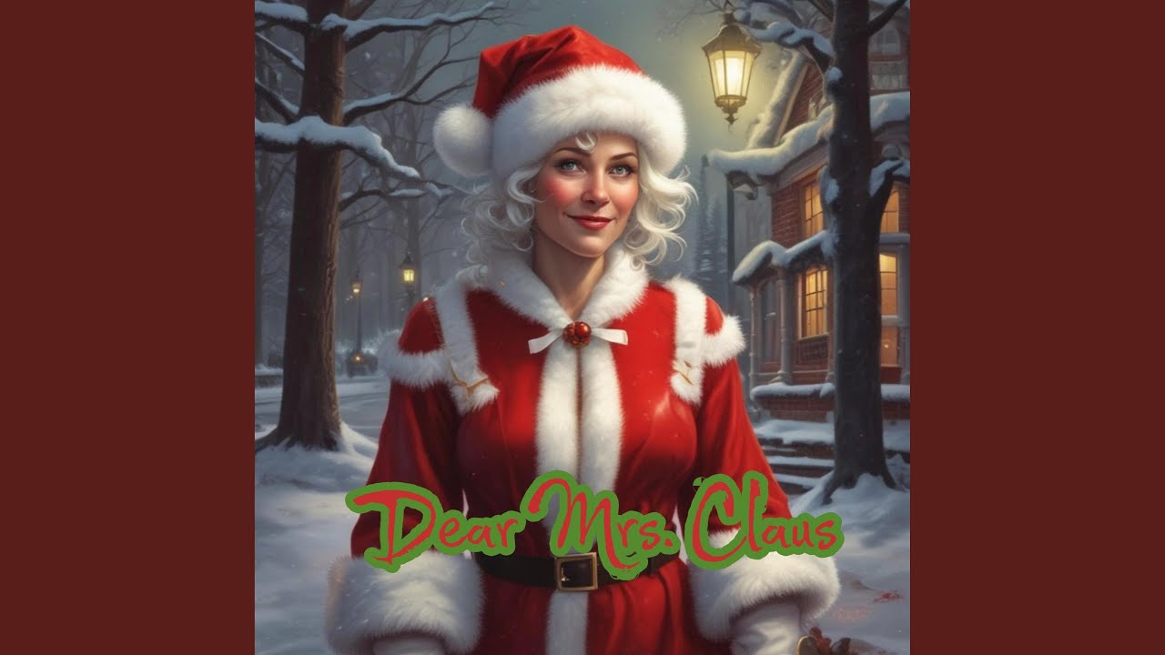 Dear Mrs. Claus 2 (B-Side) - YouTube