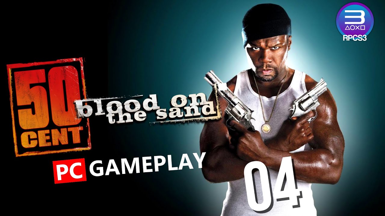 50 cent blood on the sand rpcs3 PC 2021 gameplay part 4 full HD 1080p ...