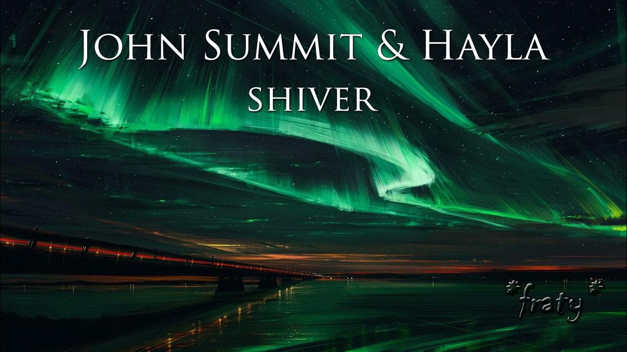 John Summit & Hayla - Shiver - YouTube