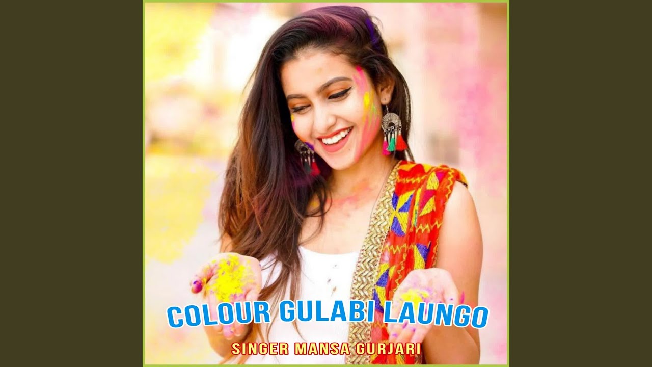 Colour Gulabi Laungo - YouTube