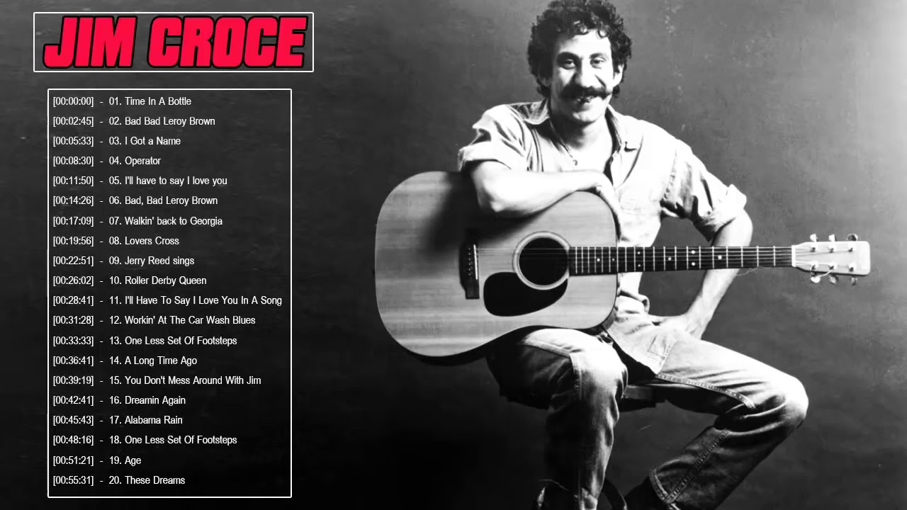 Jim Croce Greatest Hits - Jim Croce Playlist - Jim Croce Best Songs ...