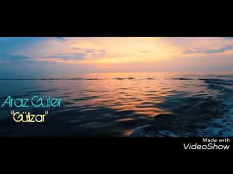Araz Güler Gülizar... Araz Güler