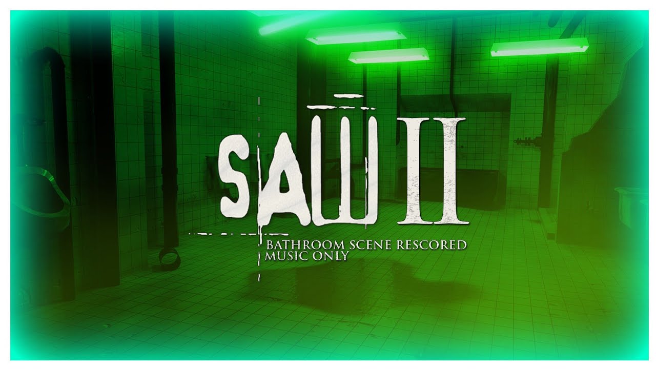 Saw II (2005) Bathroom Scene Rescored Music Only - YouTube