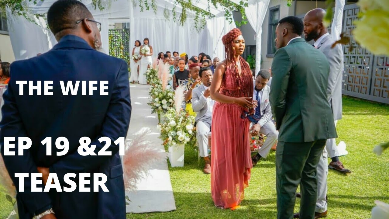 The Wife showmax episode 19 & 21 teaser - YouTube