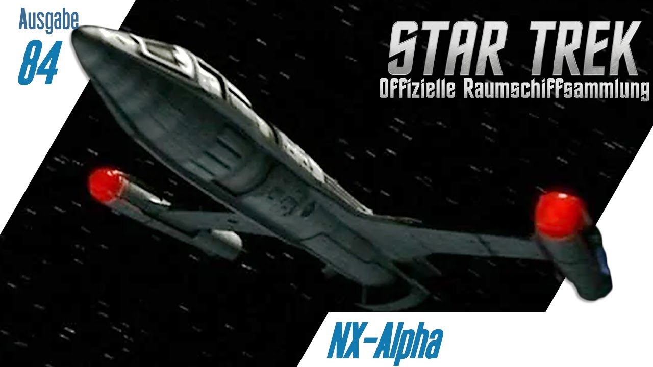 Star Trek: Die Offizielle Raumschiffsammlung: Ausgabe 84: NX-Alpha ...