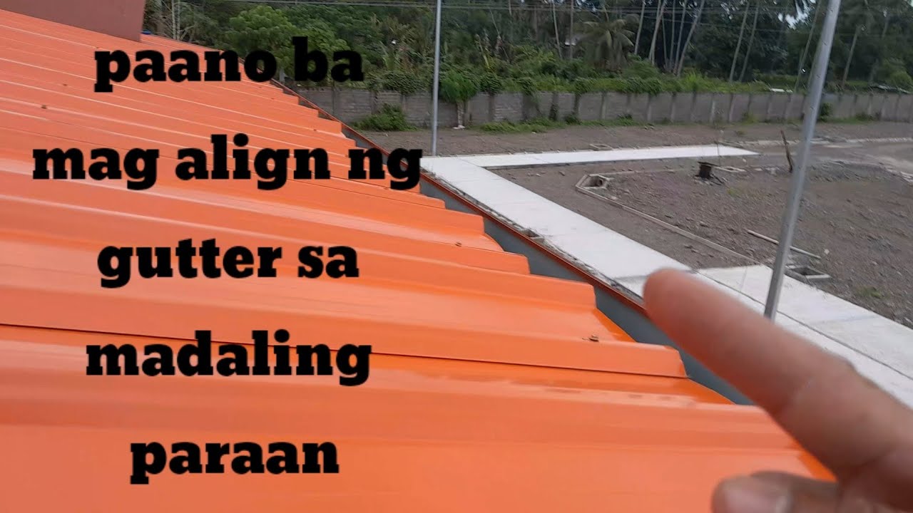 paraan ko sa pag align ng gutter sa napakadali na paraan - YouTube