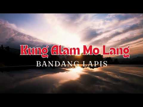 Kung Alam Mo Lang Lyrics Video - Bandang Lapis - YouTube