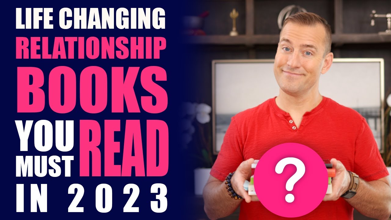 Life Changing Relationship Books You MUST Read in 2023 | Relationship ...