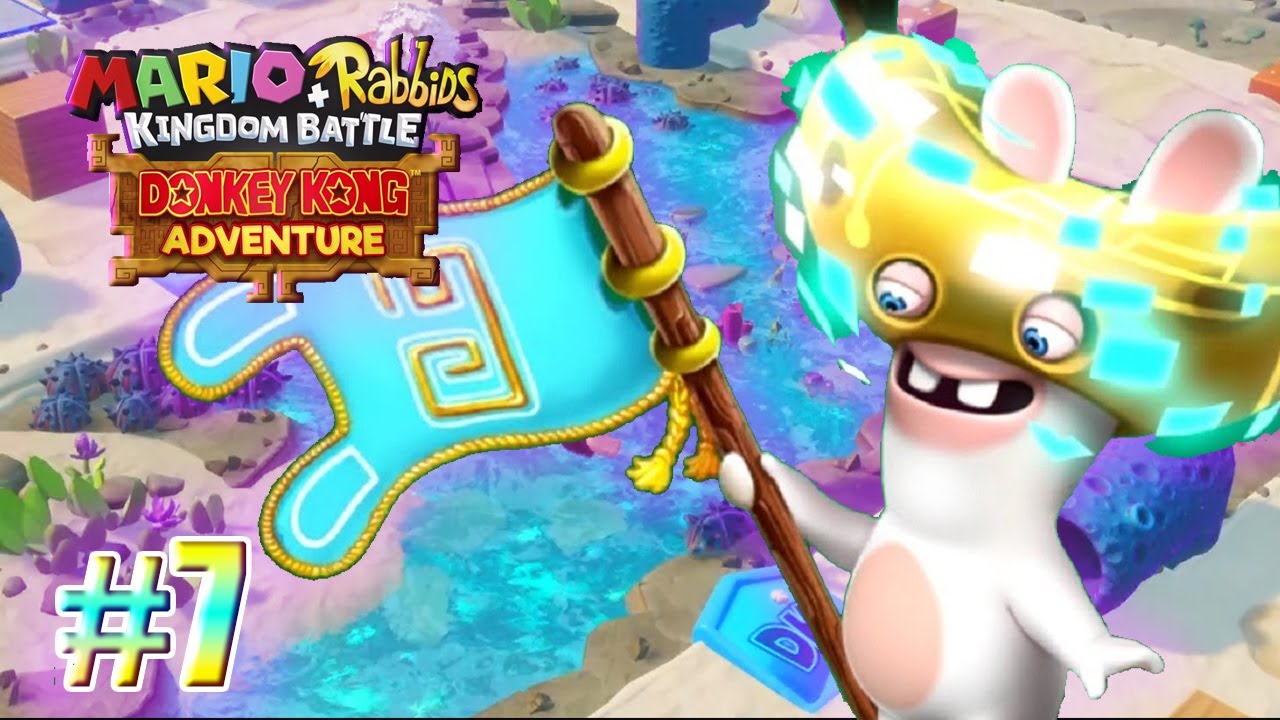 Mario + Rabbids Kingdom Battle Donkey Kong Adventure Part #7 {Banana ...