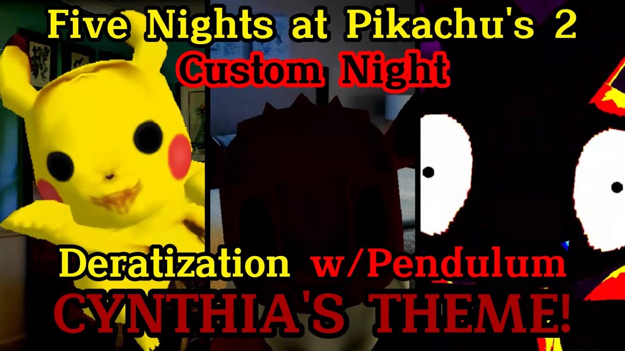 Deratization w/Pendulum CYNTHIA'S THEME! | Five Nights at Pikachu's 2 ...