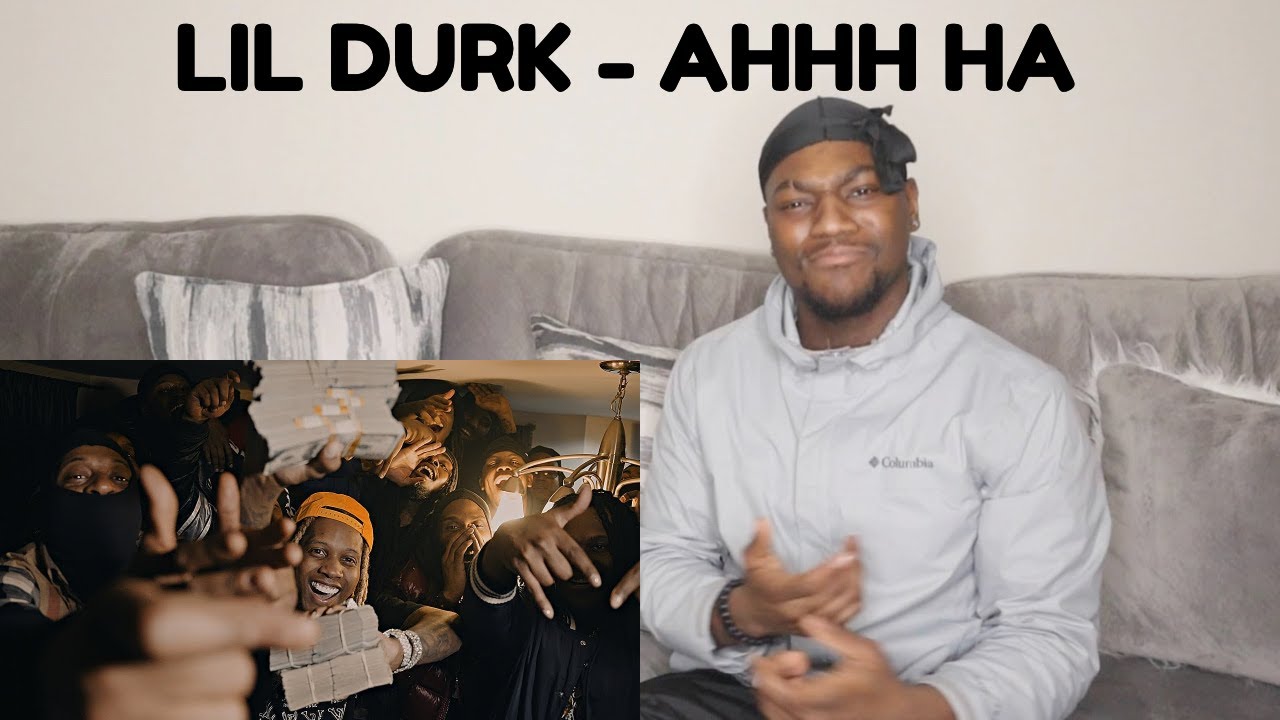 "LIL DURK" AHHH HA REACTION VIDEO - YouTube