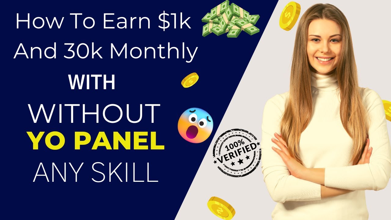 Yo Panel :How To Earn +1k And 30K Monthly Wıth Yo Panel Wideout Any ...