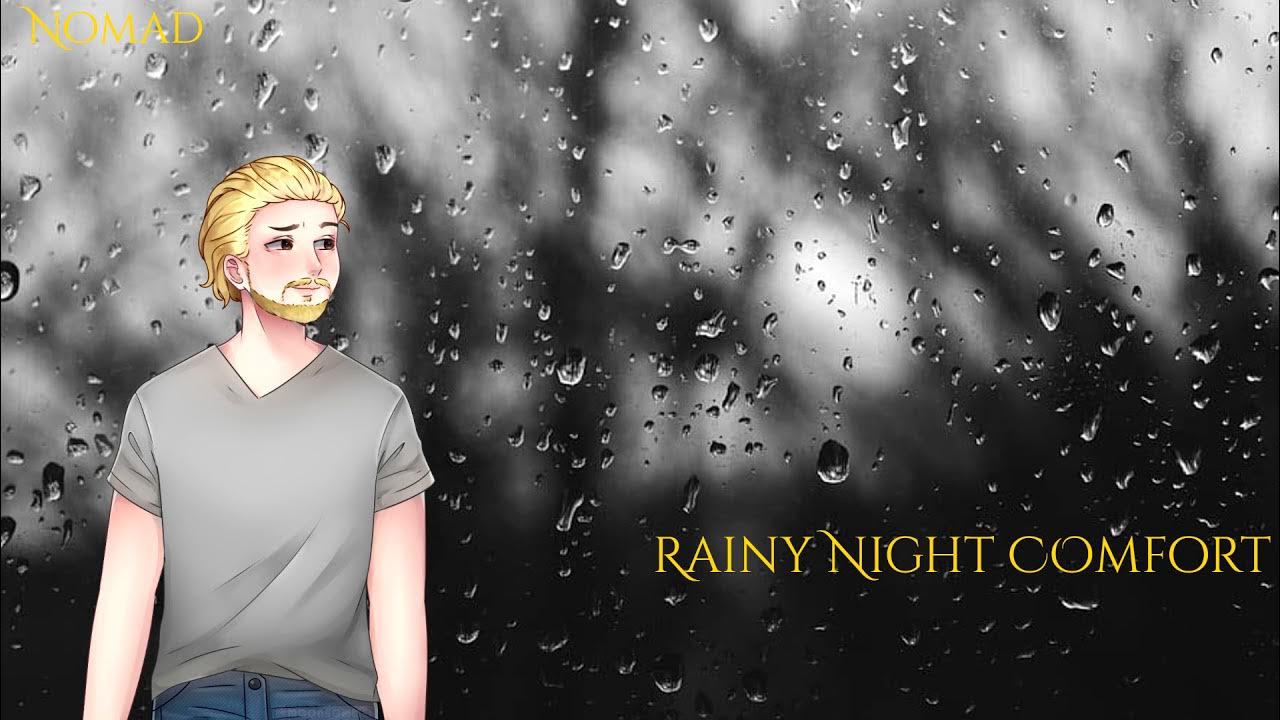 Rainy Night Comfort[M4A][Reverse Comfort][Nightmare Comfort][Partner RP][Extended Rain Sounds ...
