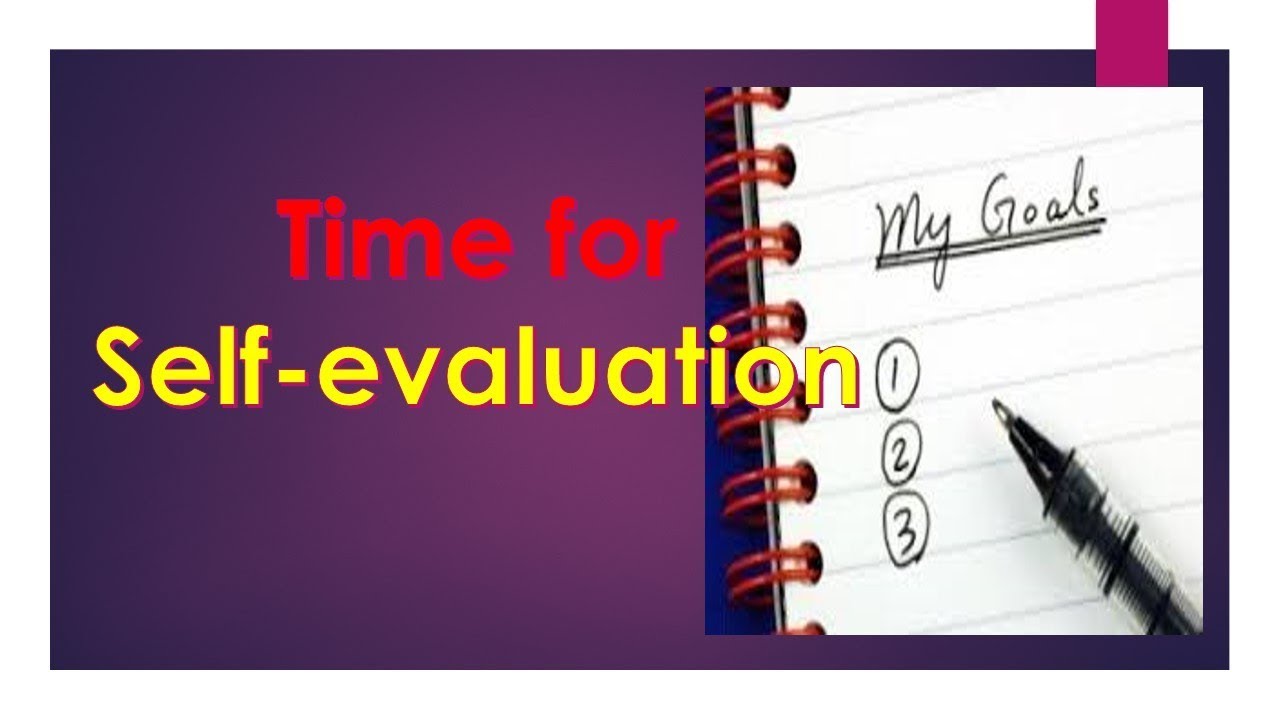 Time for SELF-EVALUATION - YouTube