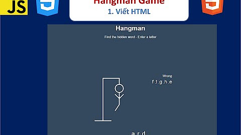 Hướng dẫn xây dựng Hangman Game dùng Javascript - YouTube