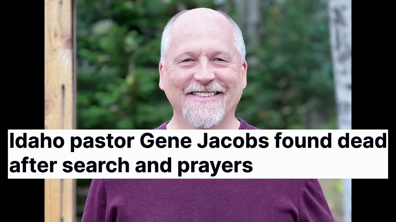 Idaho Pastor Gene Jacobs Found Dead After Search and Prayers - YouTube