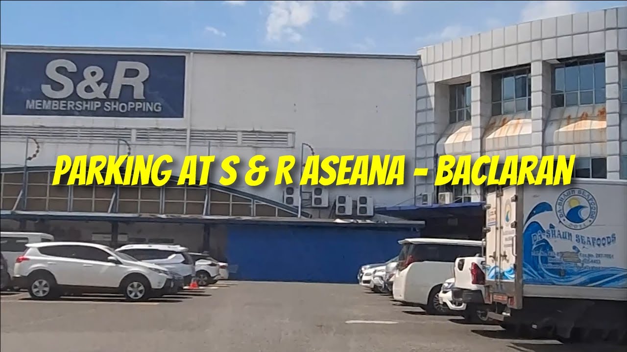 Parking at S & R Membership Shopping Aseana - Baclaran - YouTube