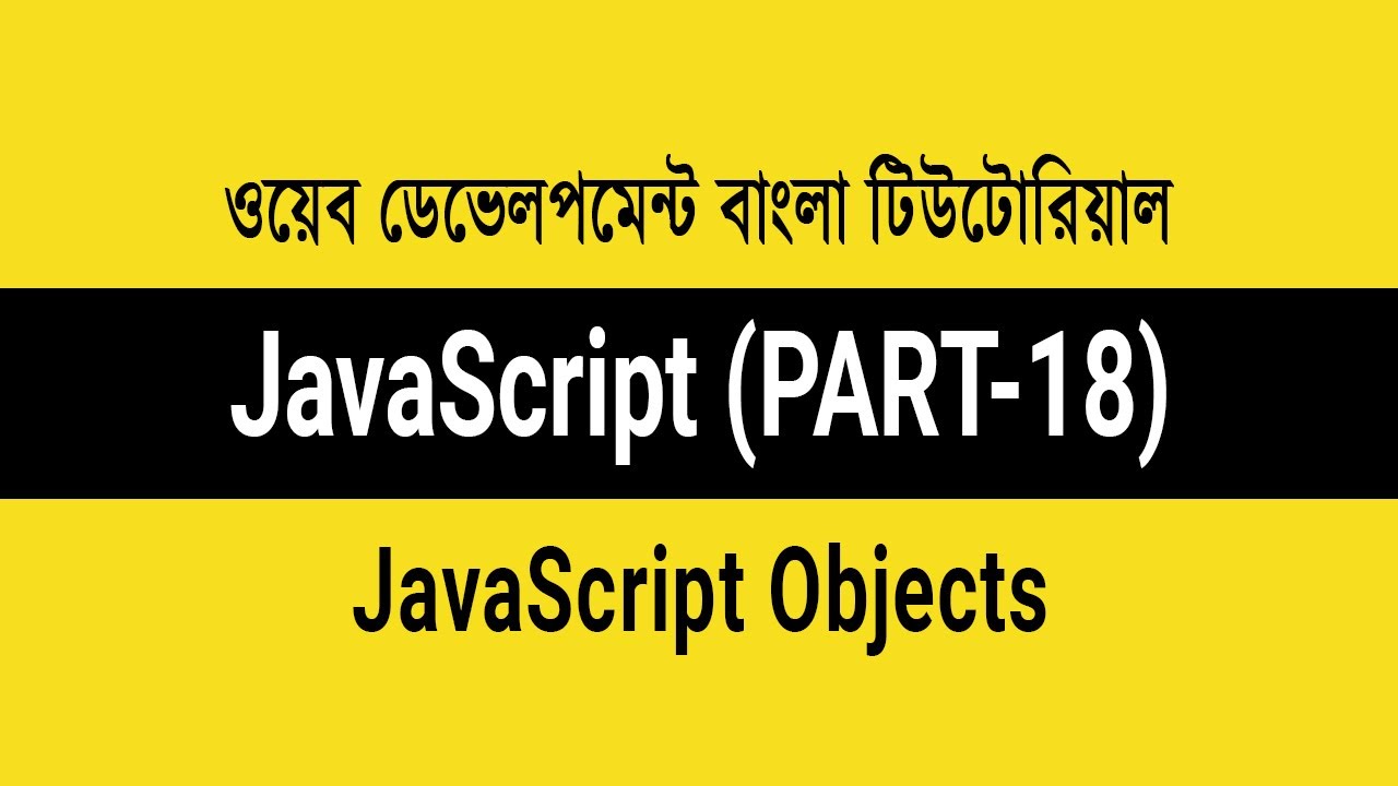 318 Javascript Objects What Is Object Javascript Bangla Tutorial 4799