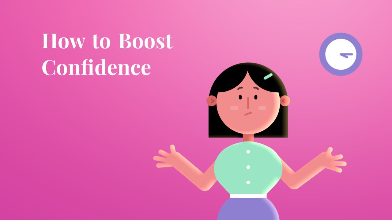 Ways to Boost Your Self Confidence - YouTube