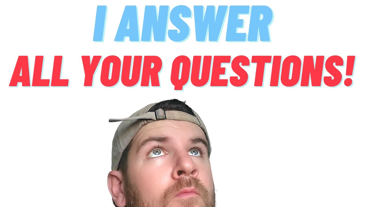 I Answer All Your Questions - YouTube