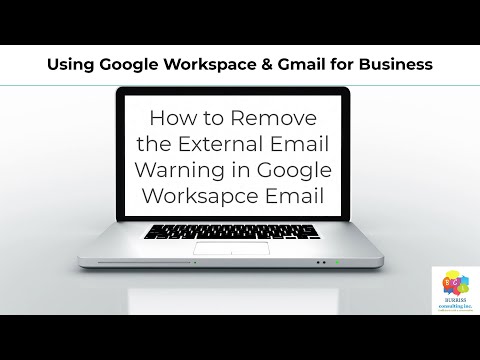 Removing the External Email Warning in Gmail of Google Workspace - YouTube