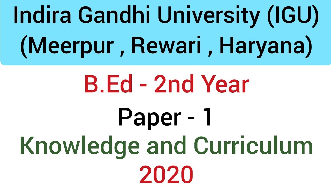 Paper - 1 Knowledge And Curriculum | Indira Gandhi University (IGU ...