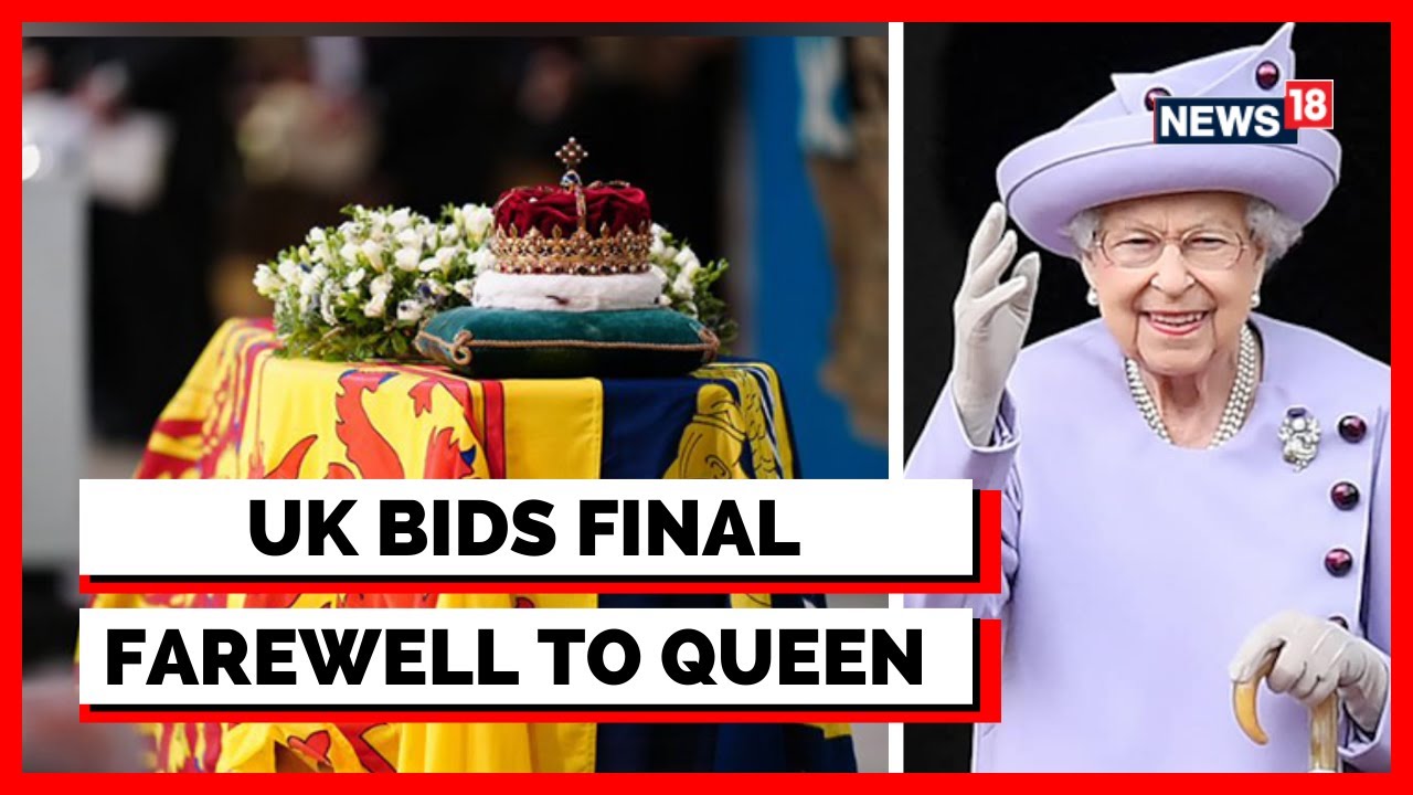 Queen Elizabeth Funeral 2022 | World Bids Farewell To Queen Elizabeth ...