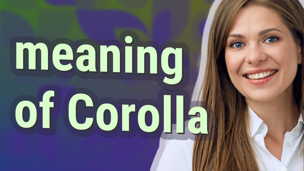 Corolla | meaning of Corolla - YouTube