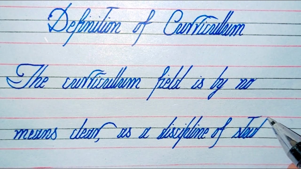 Beautiful cursive style English handwriting ️. Definition of Curriculum ...