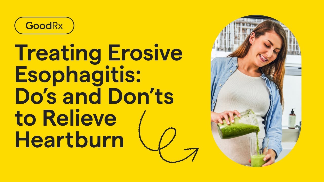 What to Do and What Not To Do With Erosive Esophagitis To Prevent ...