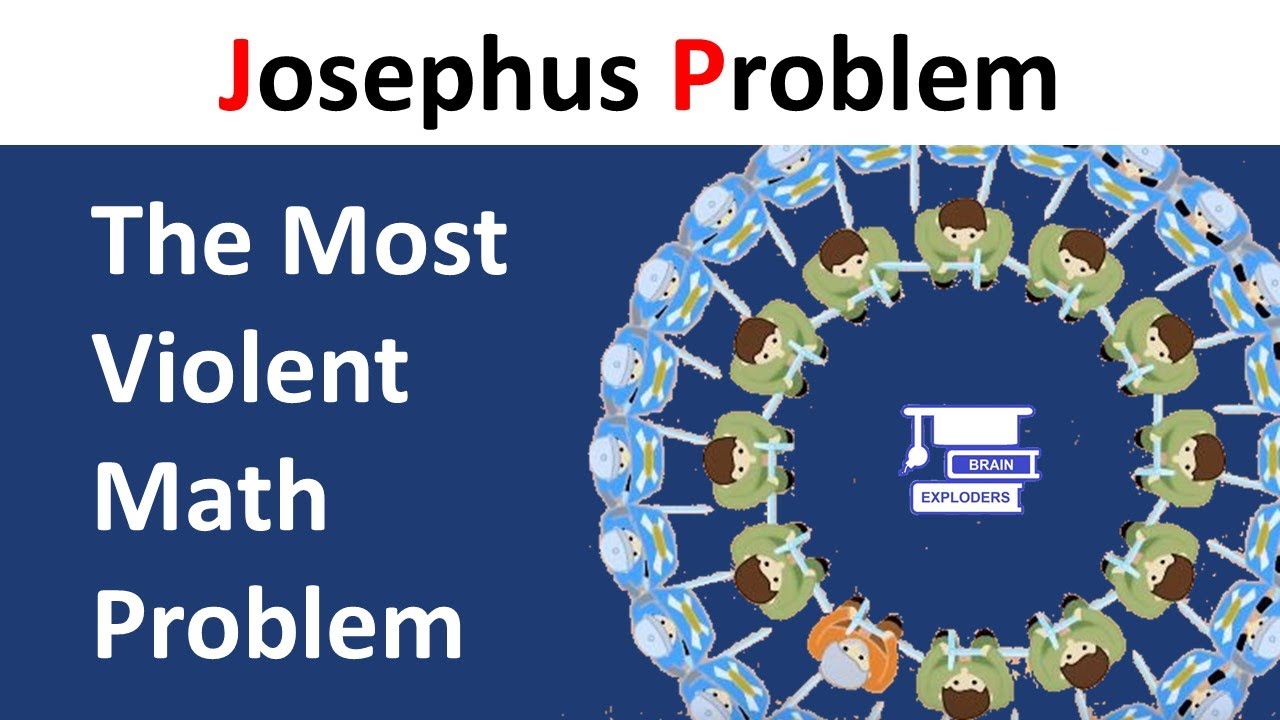 Josephus Problem The Most Violent Math Problem 3 Different Approaches Youtube 0179