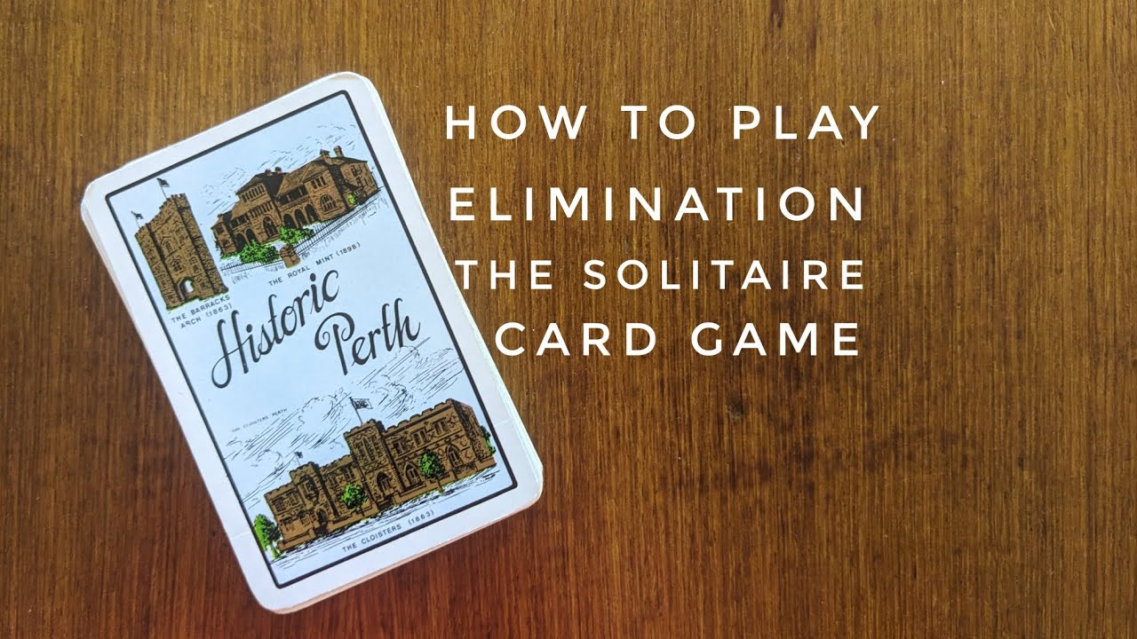 elimination, the solitaire card game, how to play. - YouTube