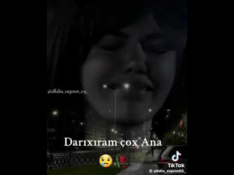 Darixiram çox Anammm🥀🥀🥀🥺🥺🥺😢😢