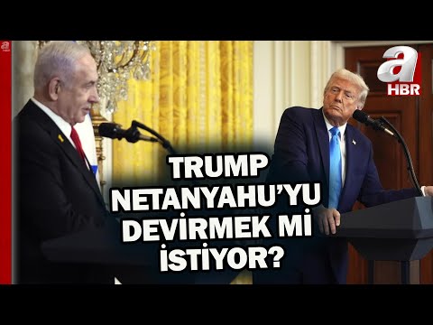 Netanyahu devre dışı mı bırakılıyor? Trump, Netanyahu'yu devirmek mi istiyor? | A Haber