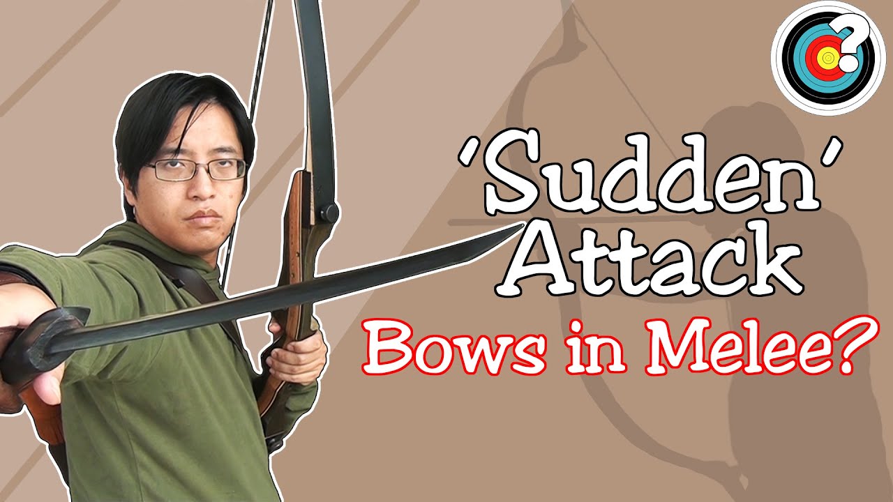 Archery in Melee | The "Sudden" Attack Scenario - YouTube