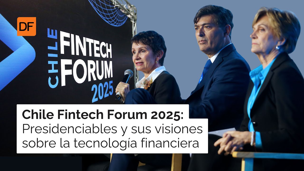 Chile Fintech Forum 2025: la visión sobre la tecnología financiera de ...