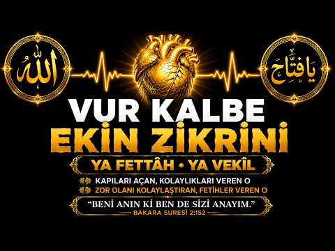 VUR KALBE EKİN ZİKRİNİ | Bütün Hayırlı Kapılar Sana Açılsın | Ya Fettâh • #zikir #allah #fettah