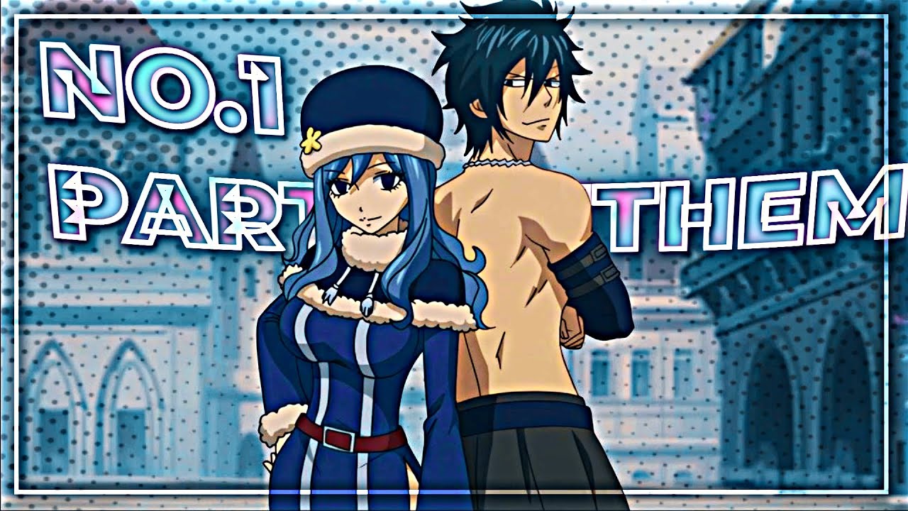 Juvia x Gray - No.1 Party Anthem [Amv/Edit] - YouTube