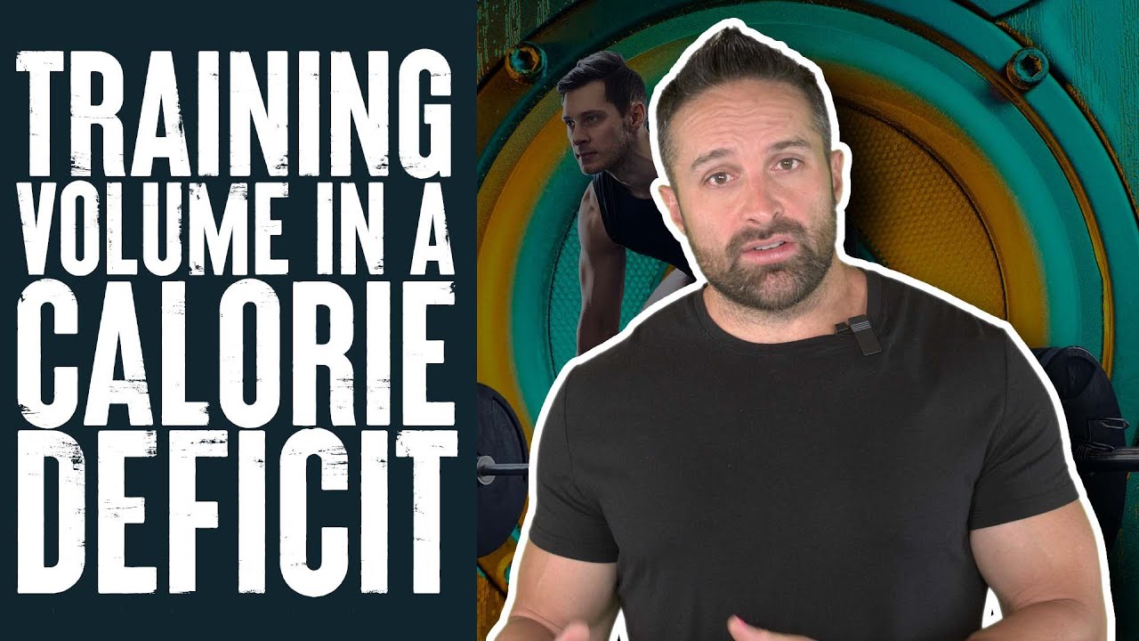 Should You Change Training Volume in a Calorie Deficit | Educational ...