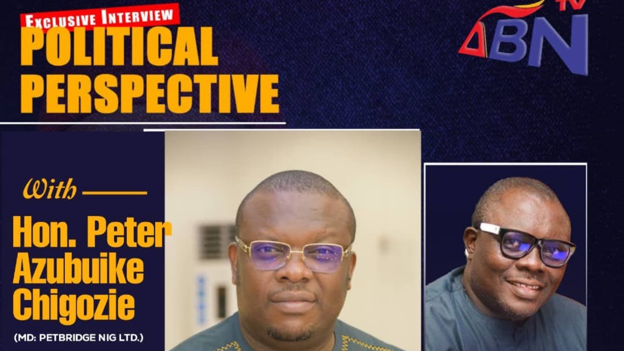 Exclusive Interview With Hon. Peter Azubuike Chigozie - YouTube