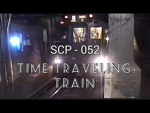 The Time Traveling Train SCP-052 Would You Ride It? - YouTube