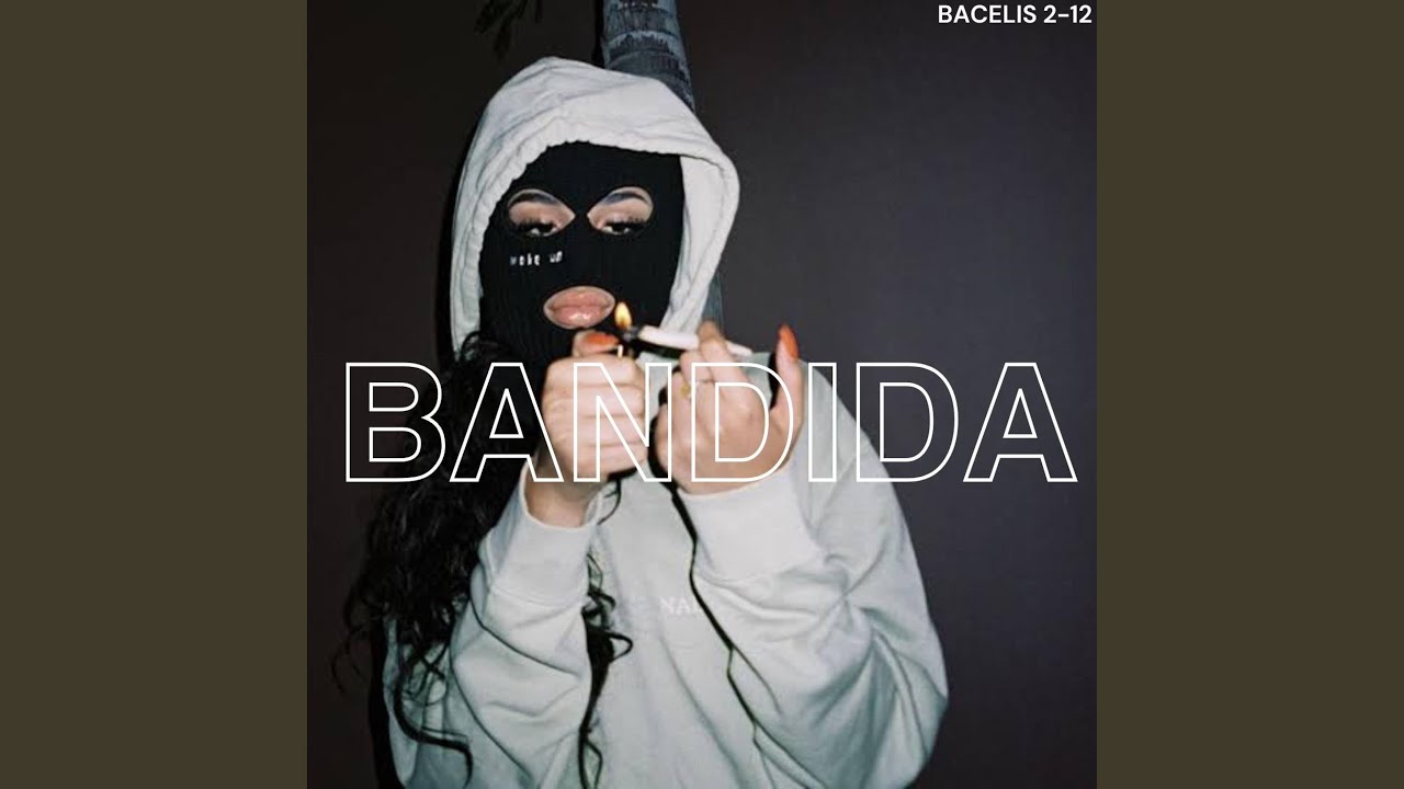 BANDIDA - YouTube
