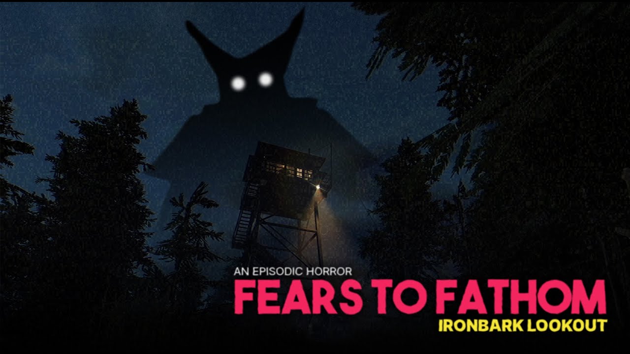 There's Something Sinister In These Woods... Fears To Fathom - YouTube
