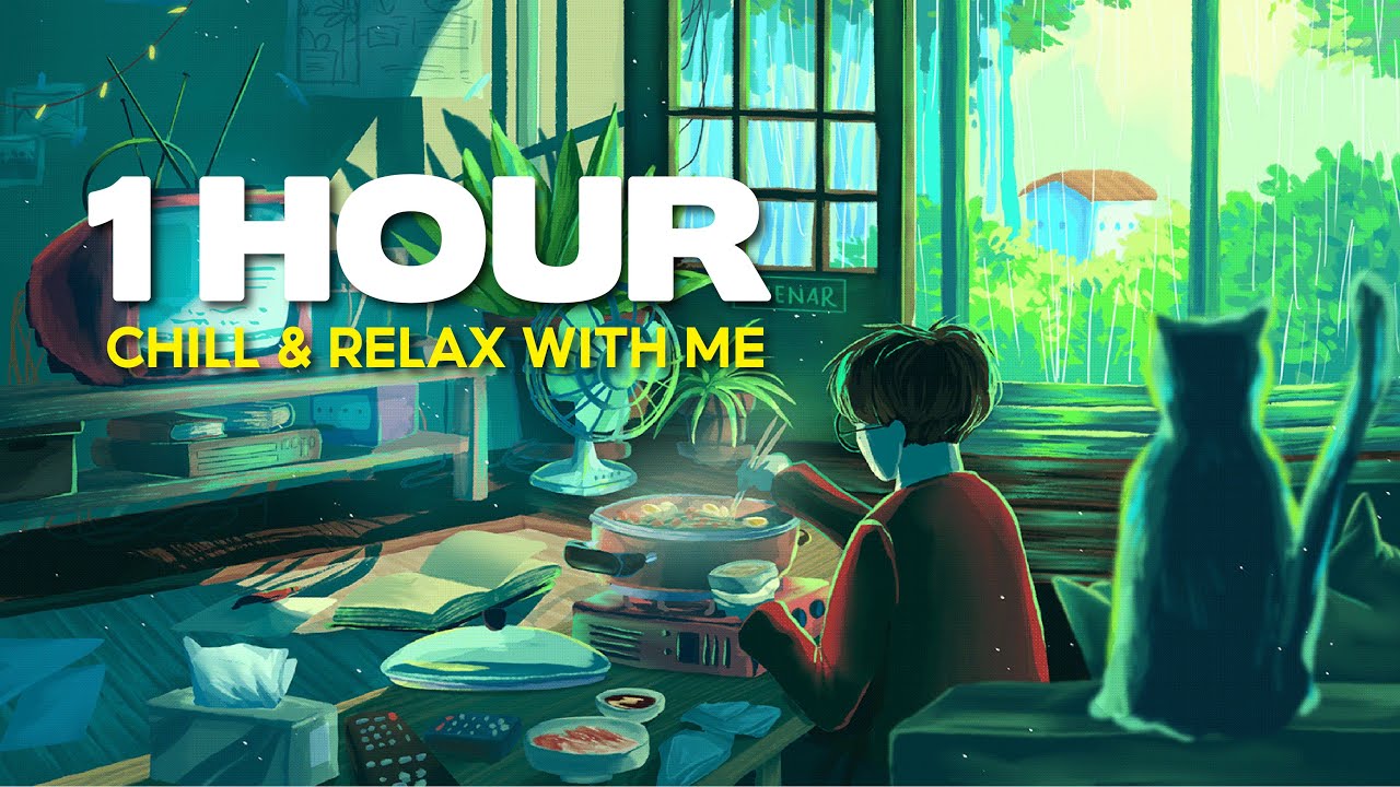 [1 HOUR] Chill & Relax With Me | Beat Lofi - Chill | Nhạc Lofi Thư Giãn ...