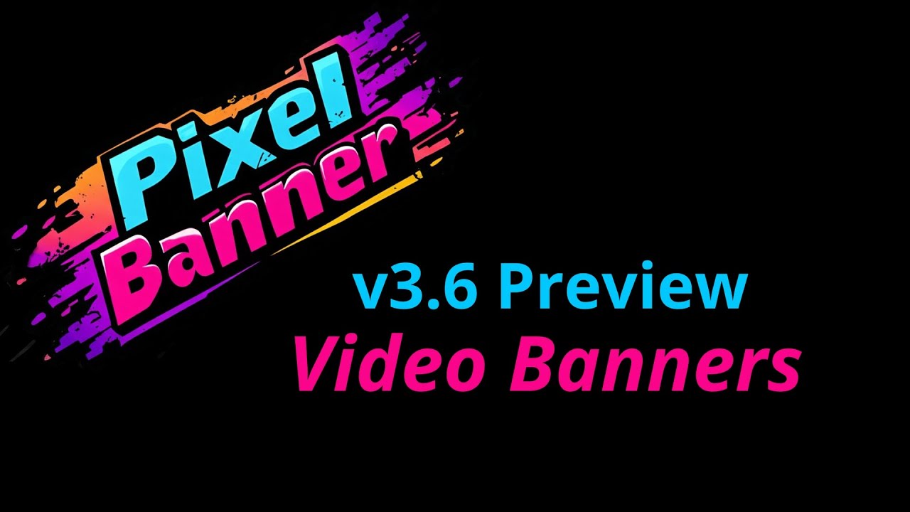 Pixel Banner v3.6 preview - YouTube