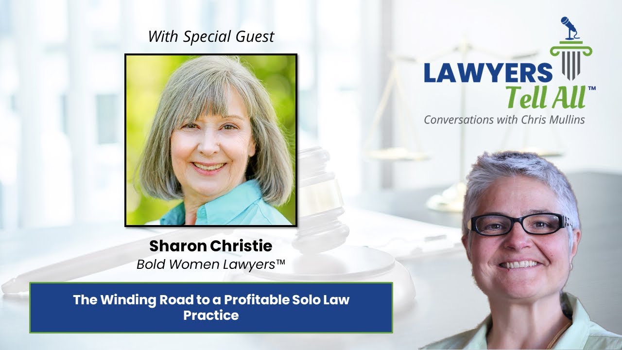 Sharon Christie on The Winding Road to a Profitable Solo Law Practice ...