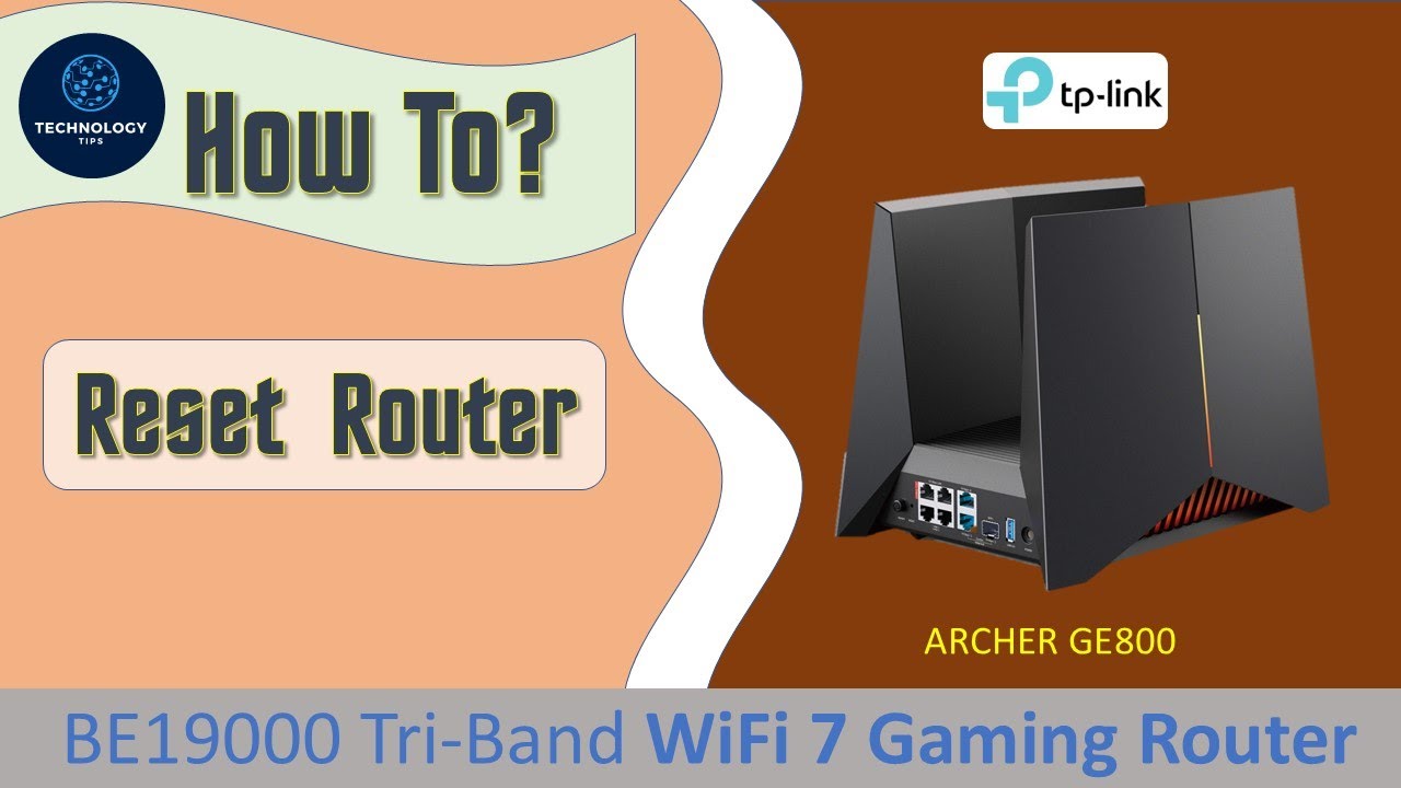 TP-Link BE19000 Archer GE800 WiFi 7 Gaming Router : How to Reset back ...